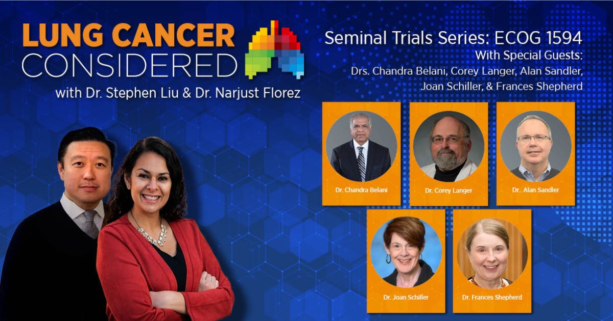 Seminal Trials Series: ECOG 1594 | IASLC